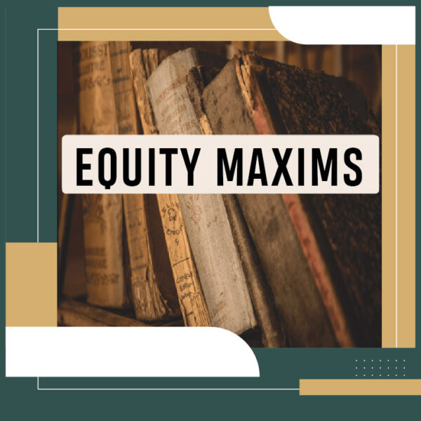 Equity Maxims – Knowledge